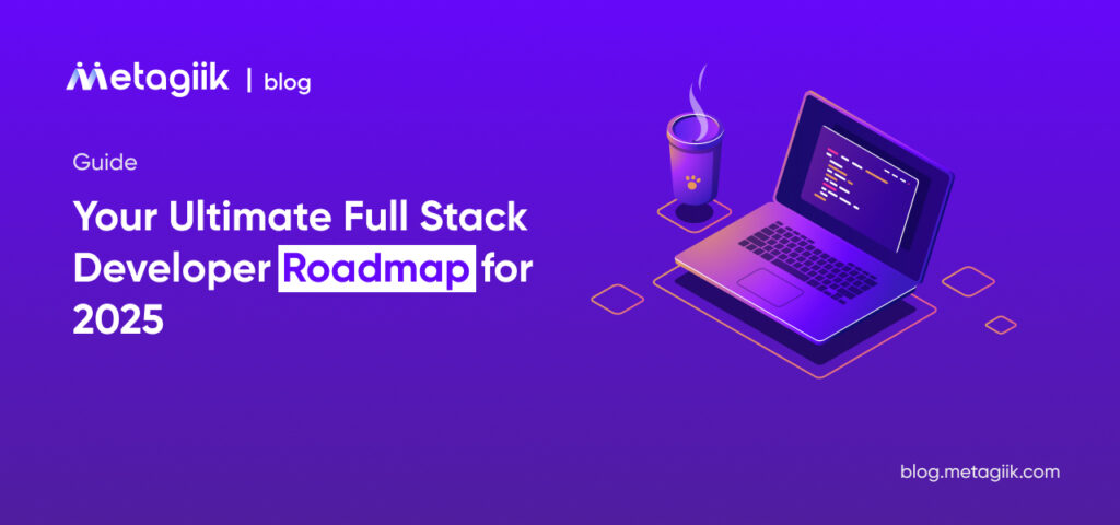 Full Stack Developer Roadmap for 2025 | Zero to Hero