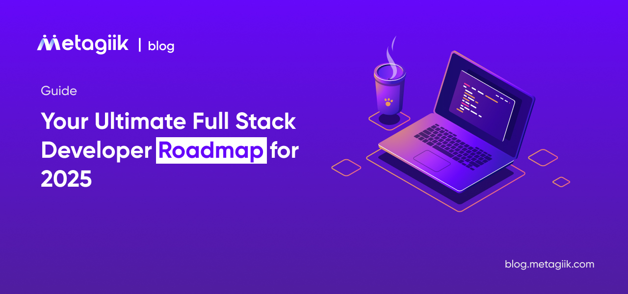 Full Stack Developer Roadmap for 2025 | Zero to Hero